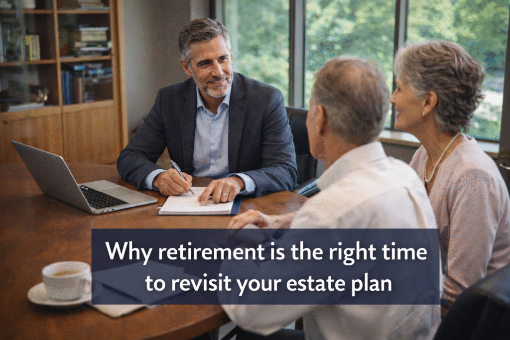 Why Retirement Is the Right Time to Revisit Your Estate Plan - Like Law ...